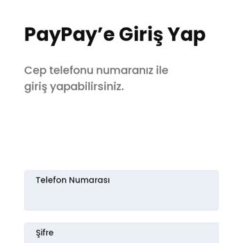 PayPay Pay Pay Hesabıma Giriş Yapamıyorum - Şikayetvar