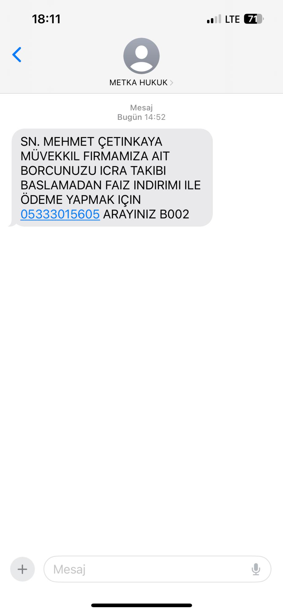Metka Hukuk (SMS) Metka Hukuk Benden Para İstiyor - Şikayetvar