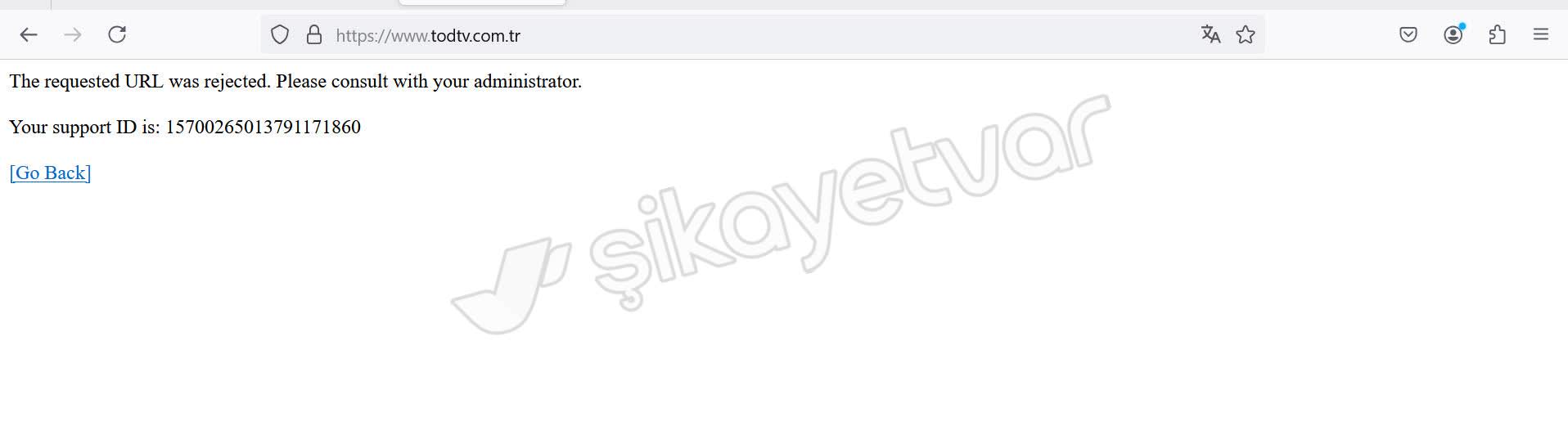 Tod TV URL Request Rejected Hatası Veriyor - Şikayetvar