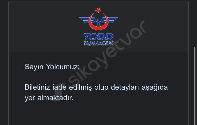 TCDD Bilet İptali Sonrası Geciken Para İadesi - Şikayetvar