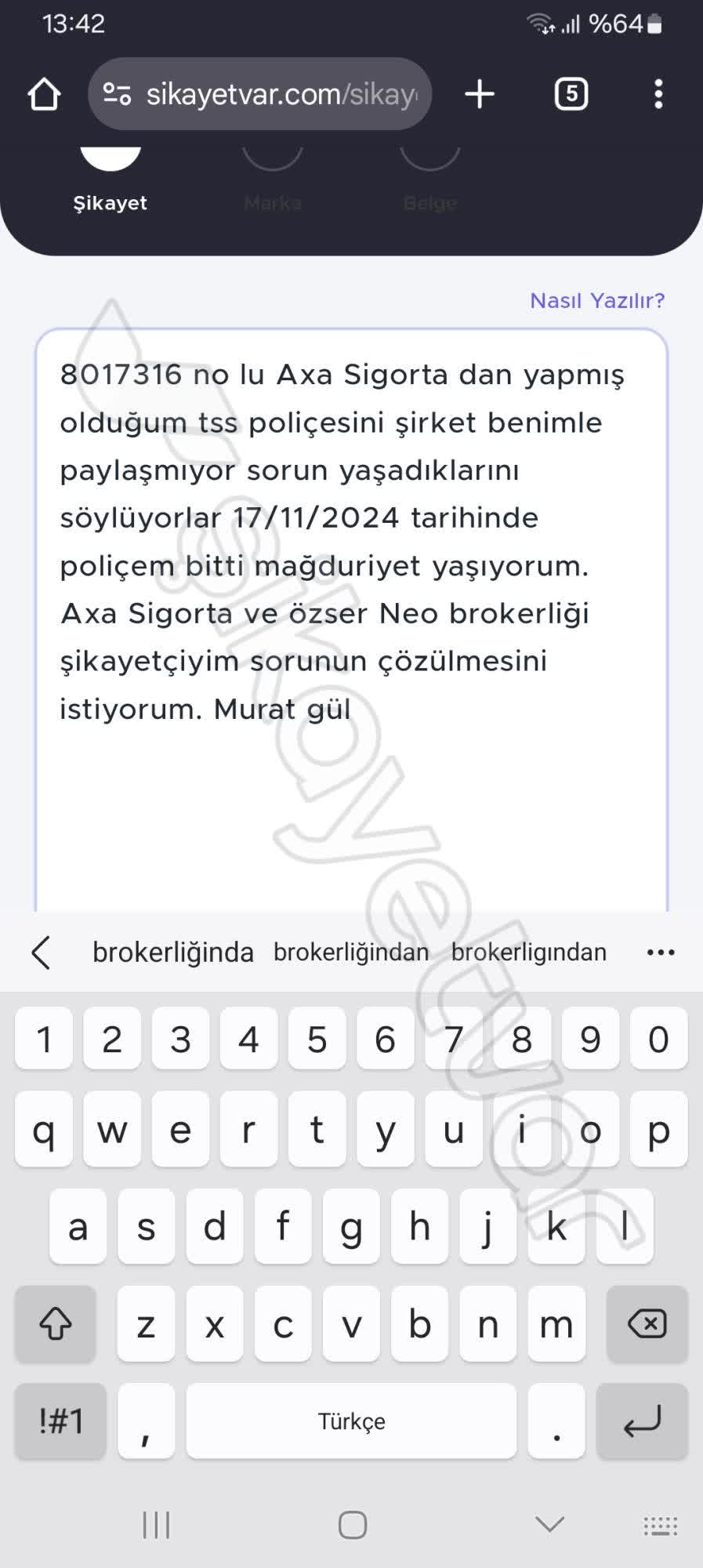 Axa Sigorta Ve Özser Neo Brokerliği İle Poliçe Paylaşım Sorunu - Şikayetvar
