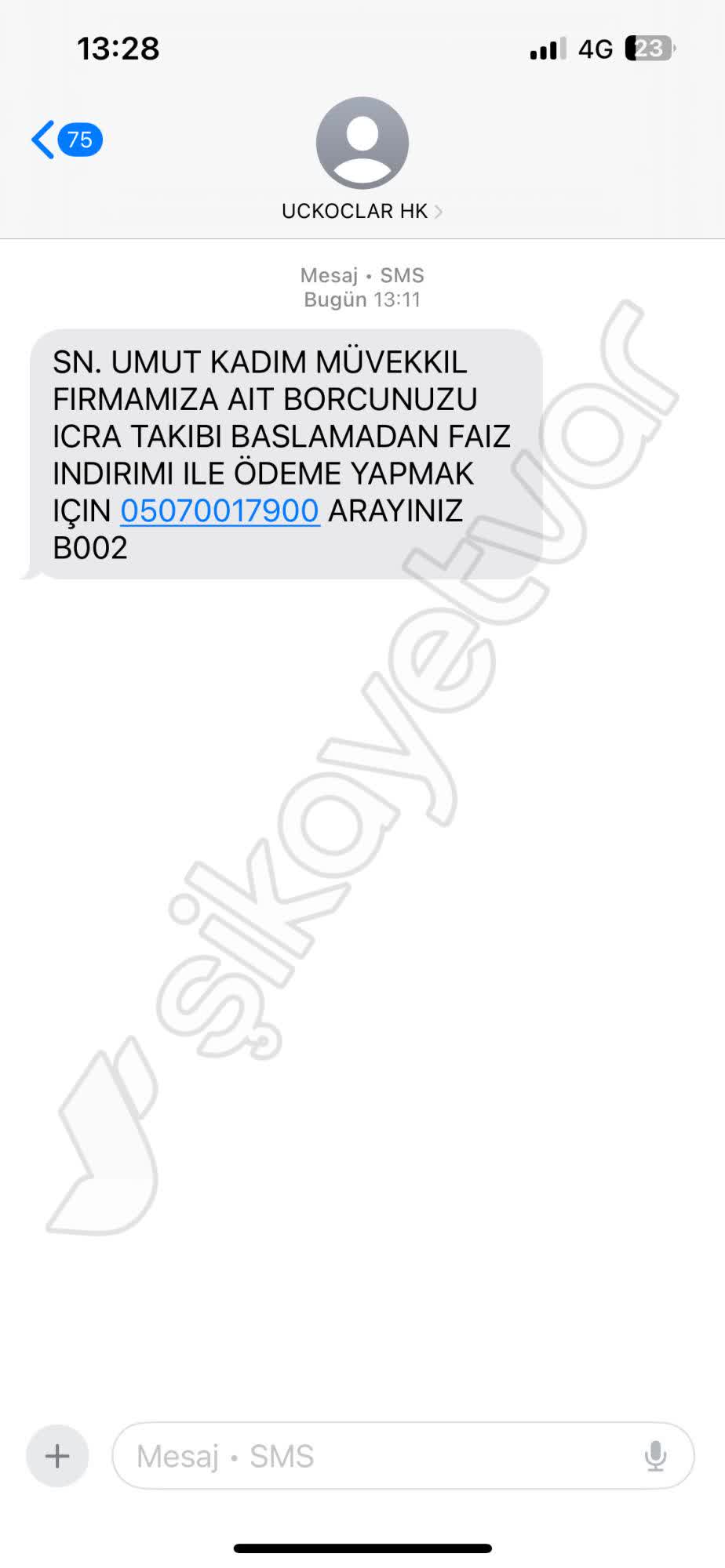 UCKOCLAR HK (SMS) İzinsiz Kullanılan Kişisel Veriler Ve Haksız İcra Tehdidi - Şikayetvar