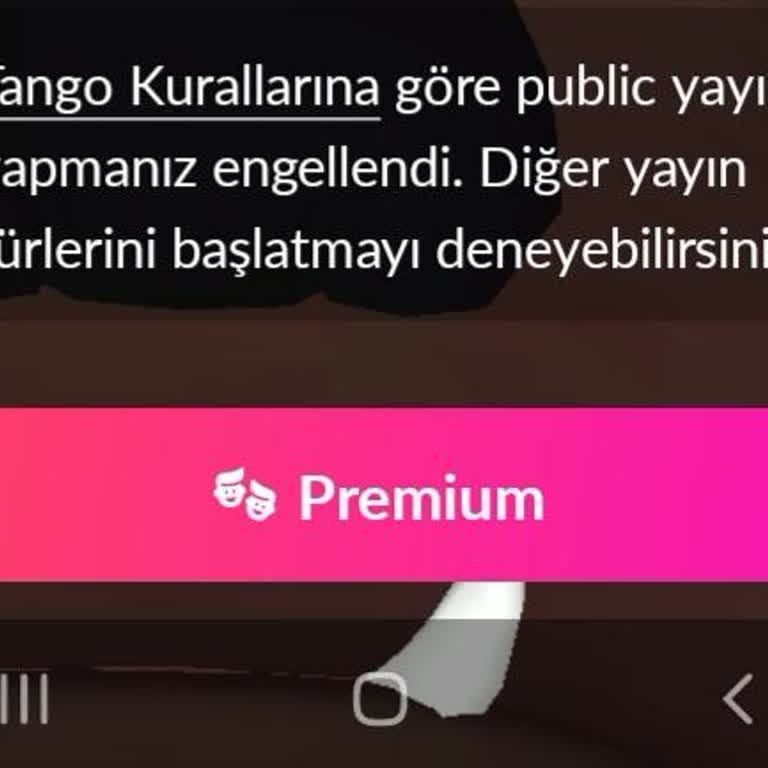 Tango Live Yasaklandı Şikayetleri - Şikayetvar