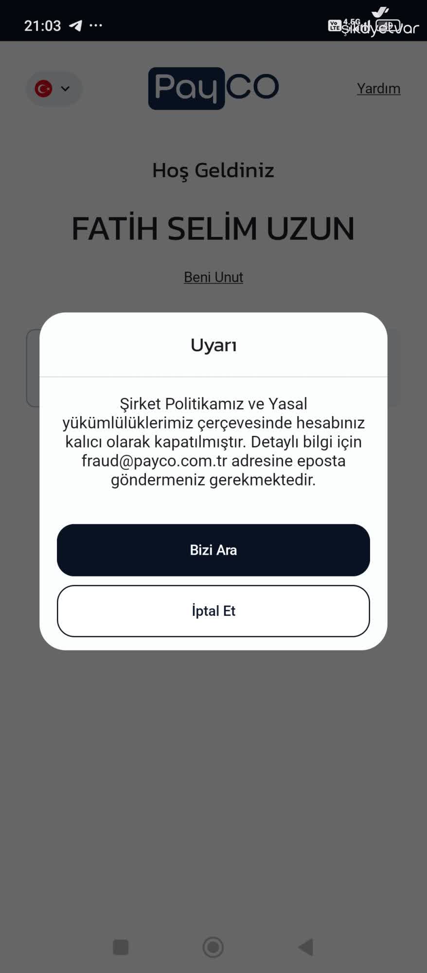 Payco Hesabımın Aniden Kapatılması Ve Ulaşılamayan Müşteri Hizmetleri - Şikayetvar