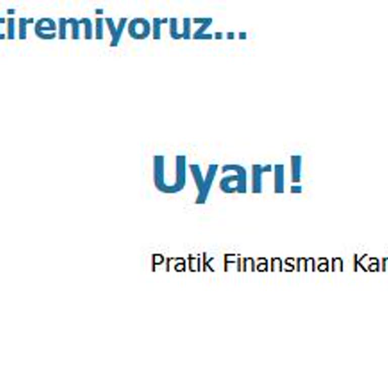 Pratik Finansman Kart - Şikayetvar