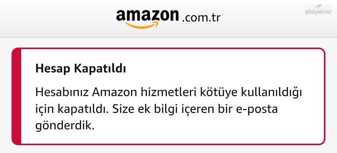 Amazon Hesabım Aniden Kapatıldı Siparişim Ve Para İadem Yok - Şikayetvar