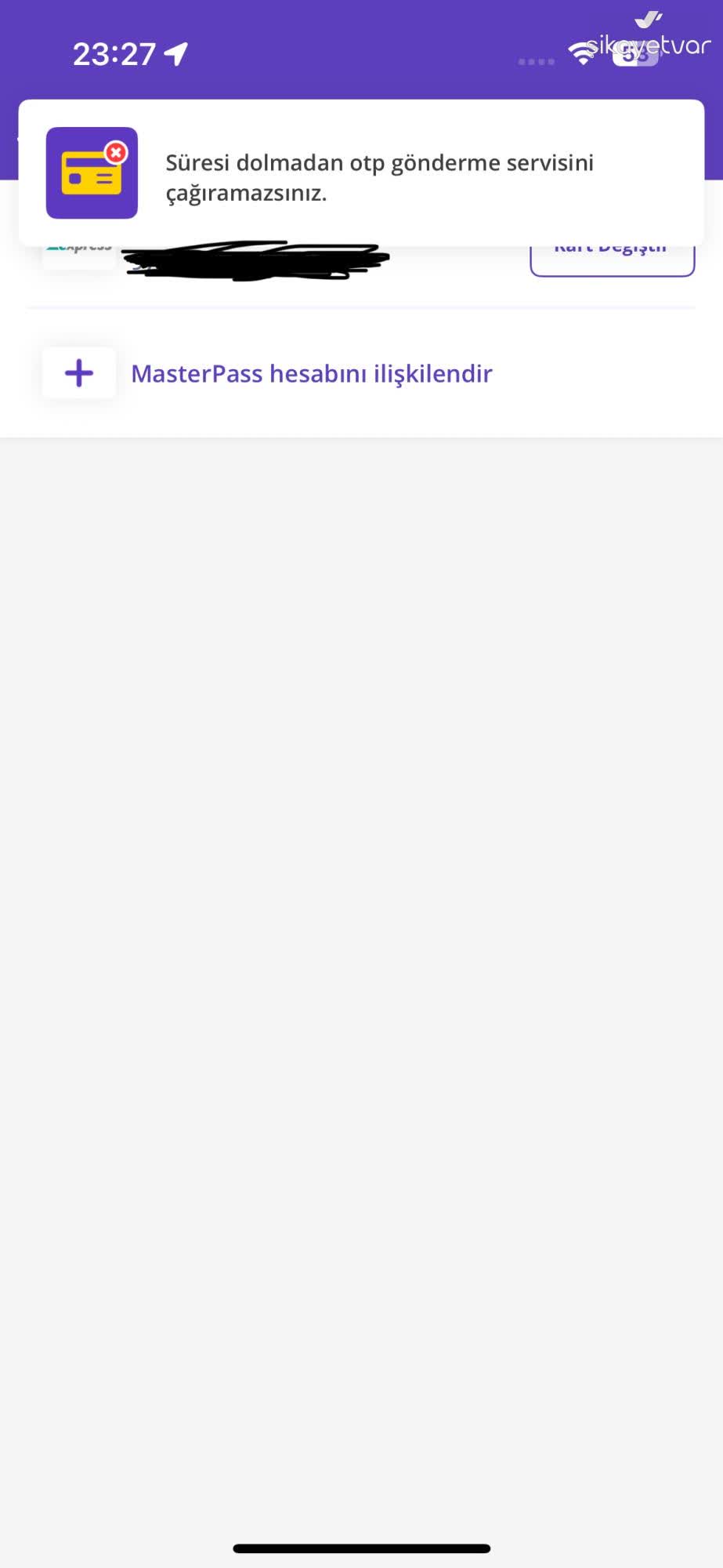 Masterpass İle Kart Kullanımı Ve Destek Sorunu Yaşıyorum - Şikayetvar
